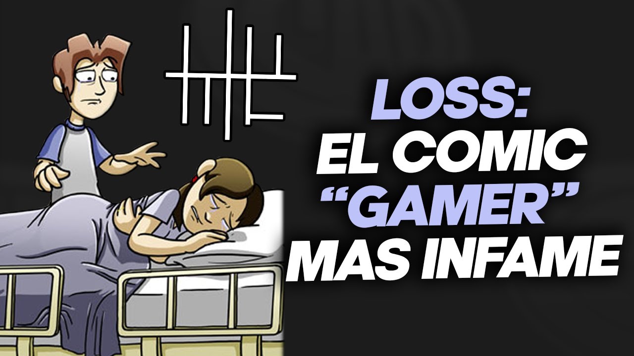LOSS: El comic GAMER que rompió internet - YouTube