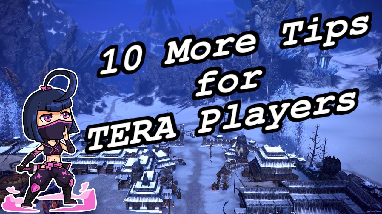 10 More Tips For TERA Players - YouTube