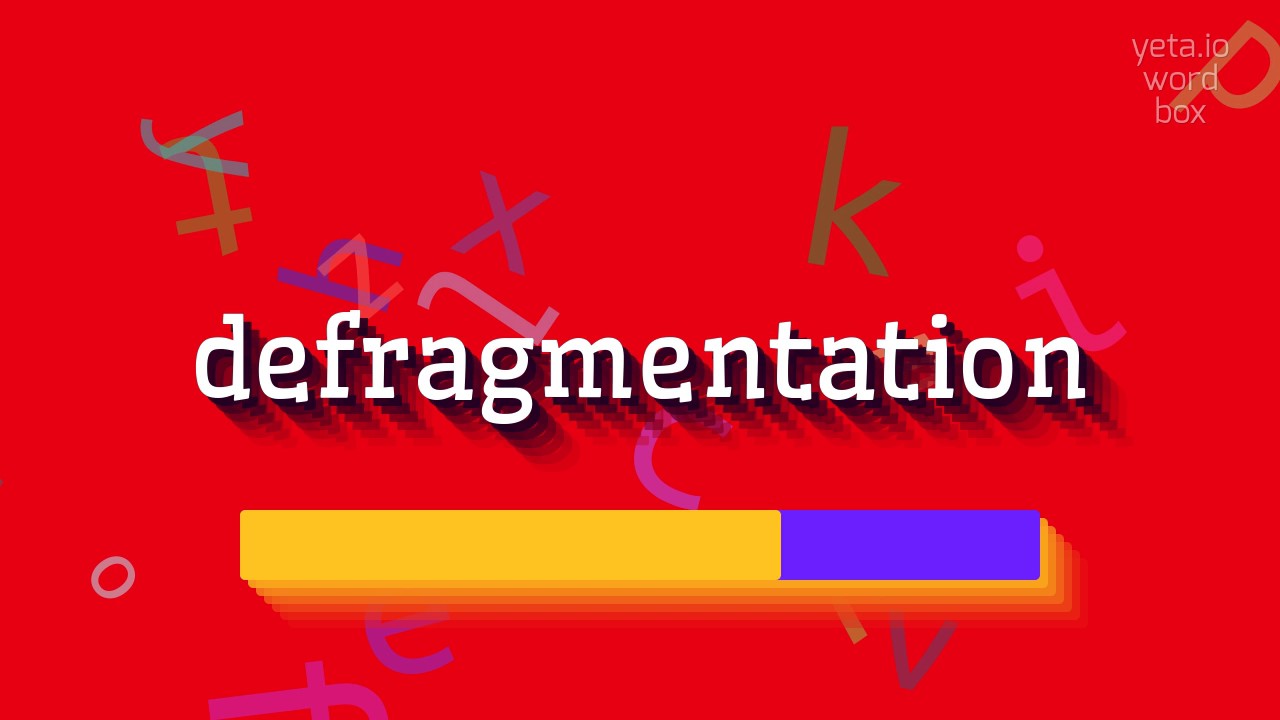 HOW TO SAY DEFRAGMENTATION? #defragmentation - YouTube