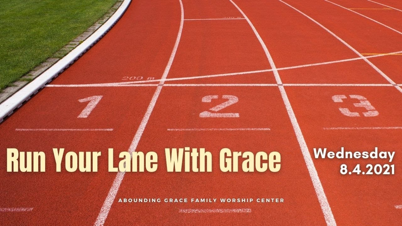 8.4.21 - Run Your Lane With Grace - YouTube
