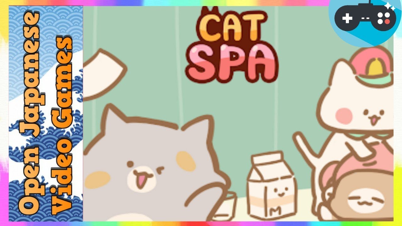 🔴CAT SPA | キャットスパ 2021.04.20 Android / IOS Games APK cute cats - YouTube