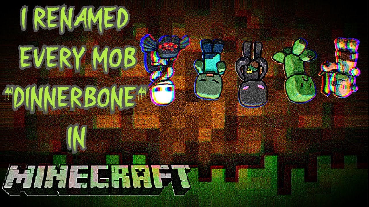 I RENAMED EVERY MOB *DINNERBONE* IN MINECRAFT!! - YouTube