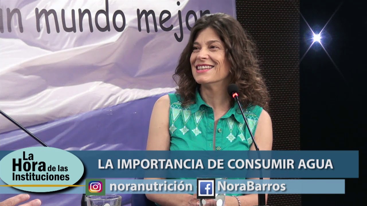 Lic. Nora Barros - La importancia del agua - La Hora de las ...