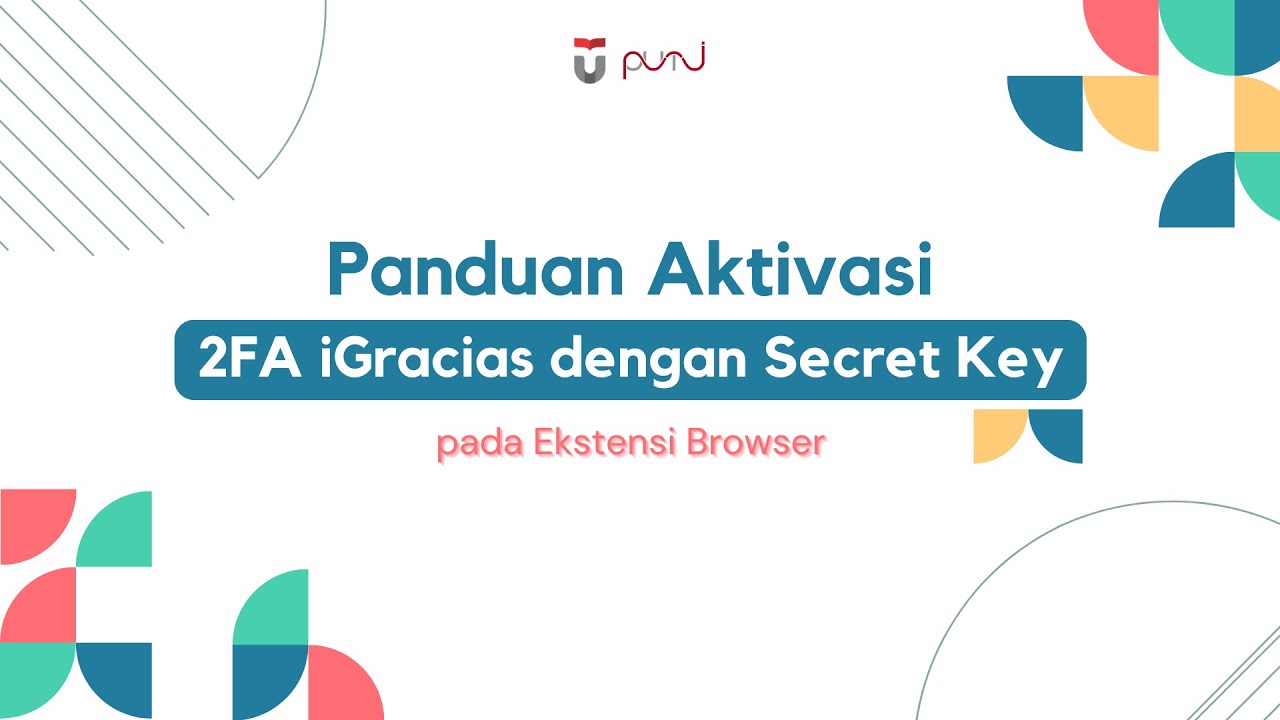 Panduan Aktivasi 2FA iGracias dengan Secret Key pada Ekstensi Browser ...