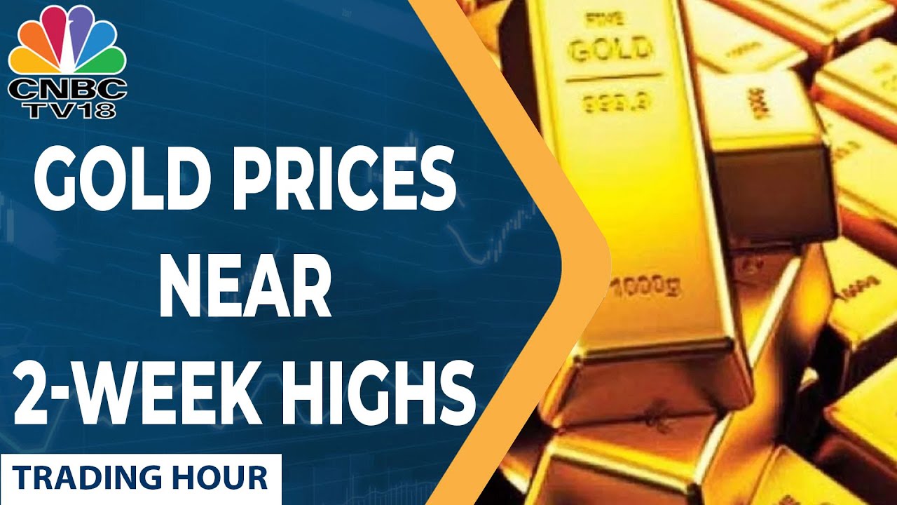 Gold Prices Near 2-Week Highs; Rose 2% On Friday | Trading Hour | CNBC ...