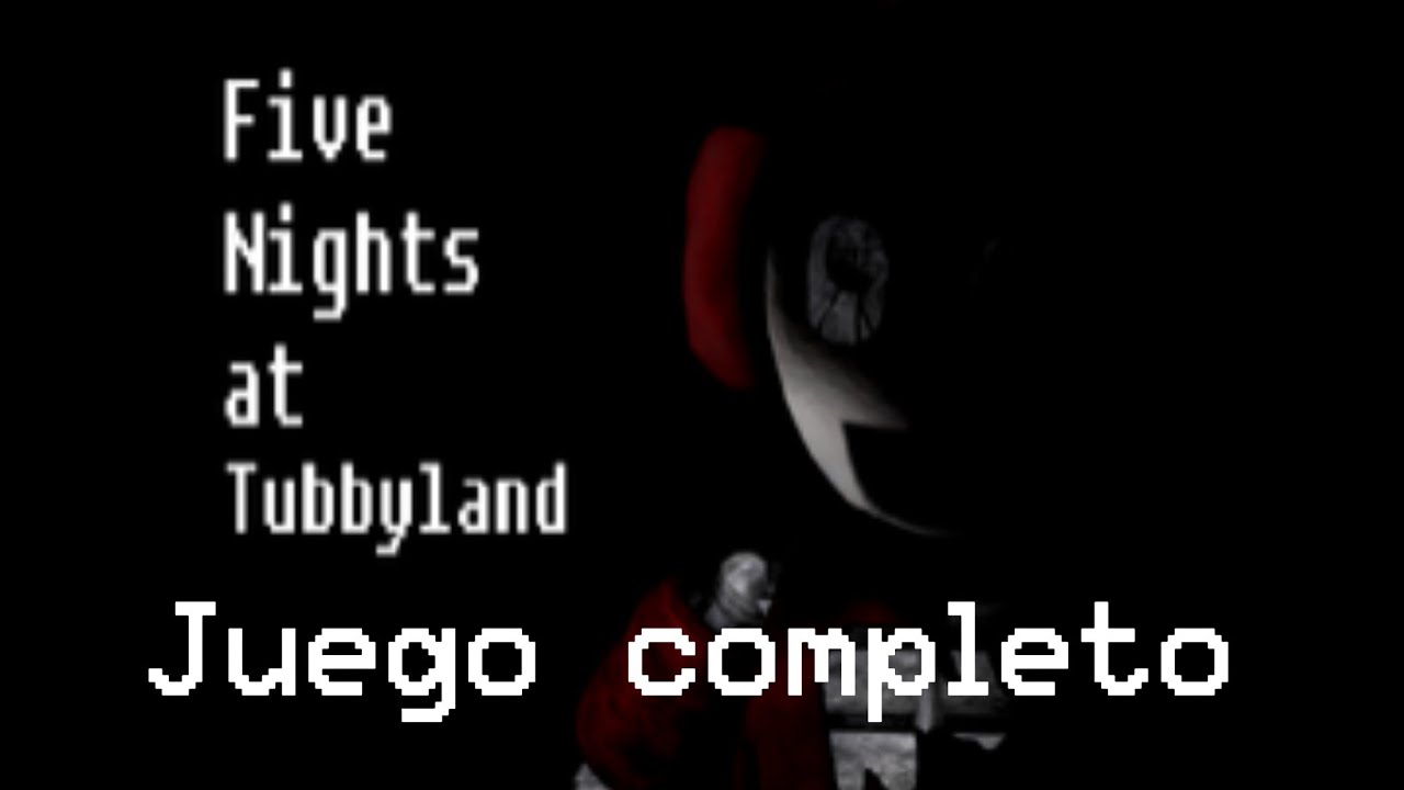 Five Nights at Tubbyland (1.0) juego completo - YouTube