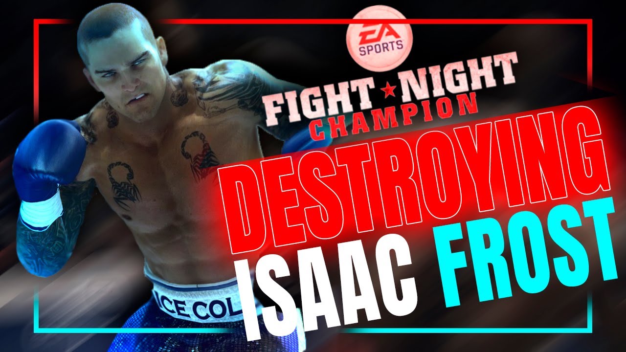 He Went Isaac Frost So I Destroyed Him! - Fight Night Champion Ranked ...