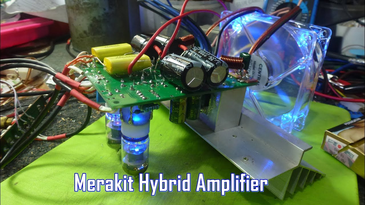 Merakit Hybrid Amplifier - YouTube