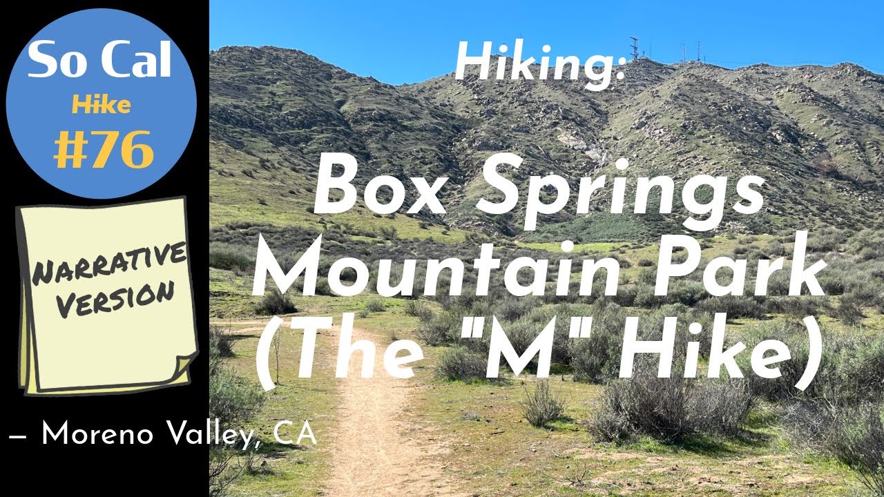 Hike #76N: Box Springs Mountain Park (The M Hike), Moreno Valley, CA ...