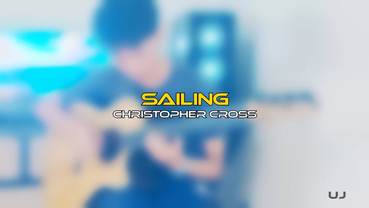 Sailing - (Christopher Cross) | Guitar Fingerstyle | Arranged By Kent ...