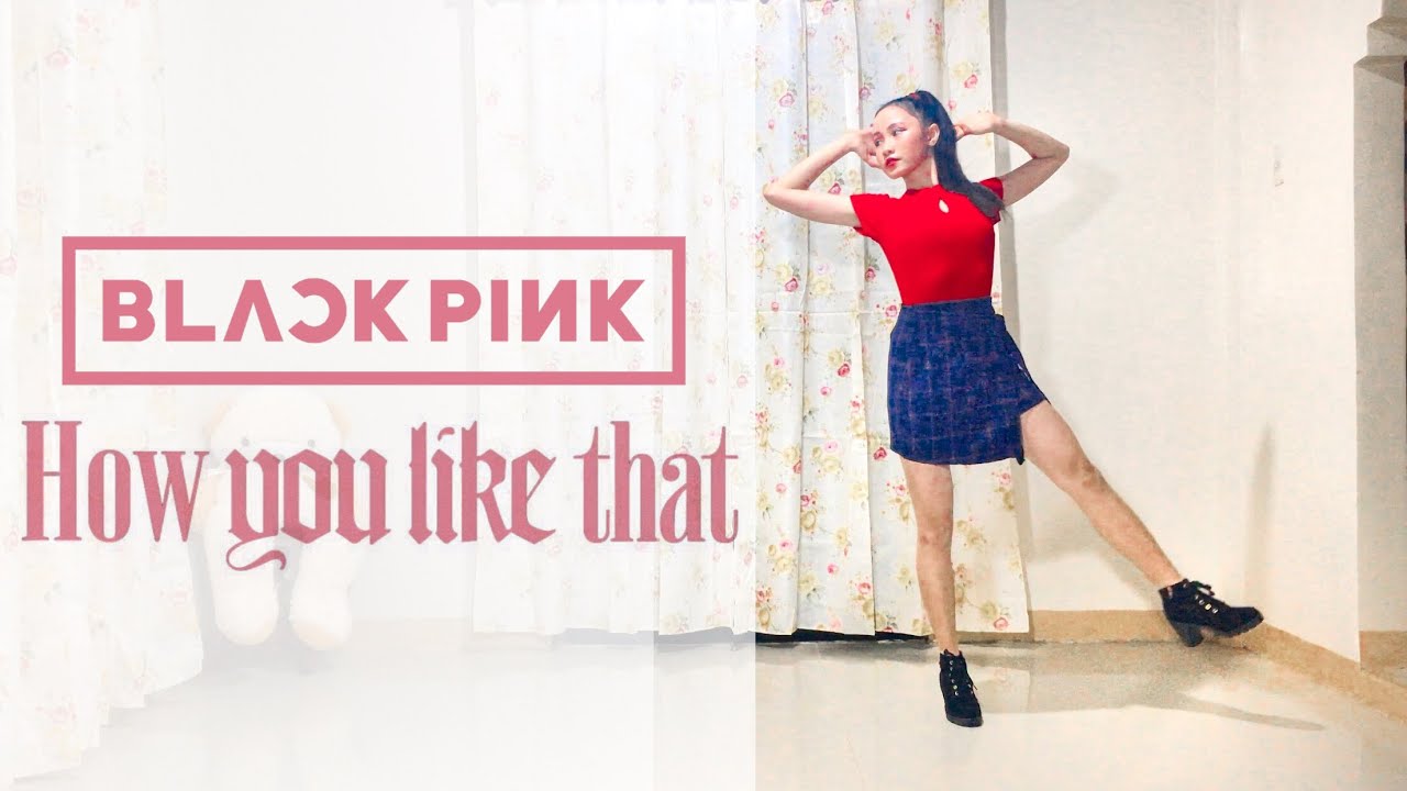 BLACKPINK - 'How You Like That' Full Dance Cover (OUTFITS CHANGE) Philippines | Leanni Ilumba ...