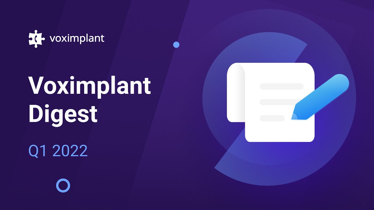 Voximplant Digest: Q1 2022 - YouTube