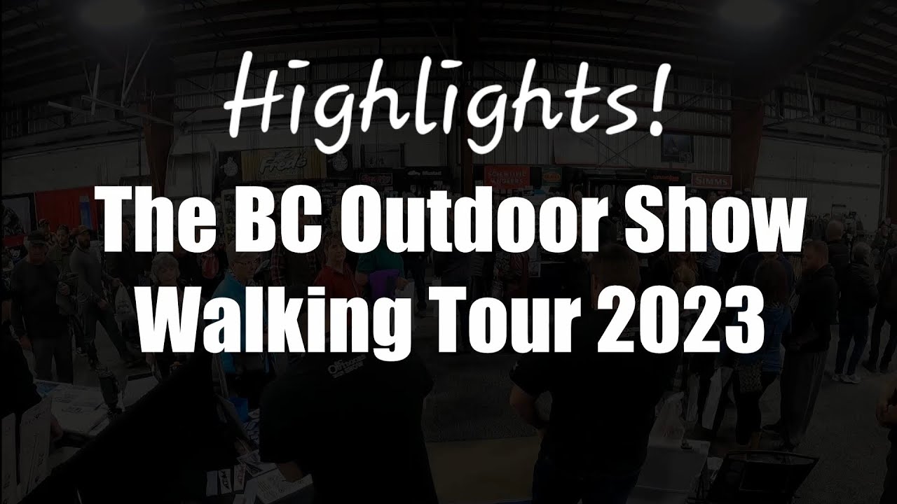 The BC Outdoor Show Walking Tour 2023. Booth interviews, product ...