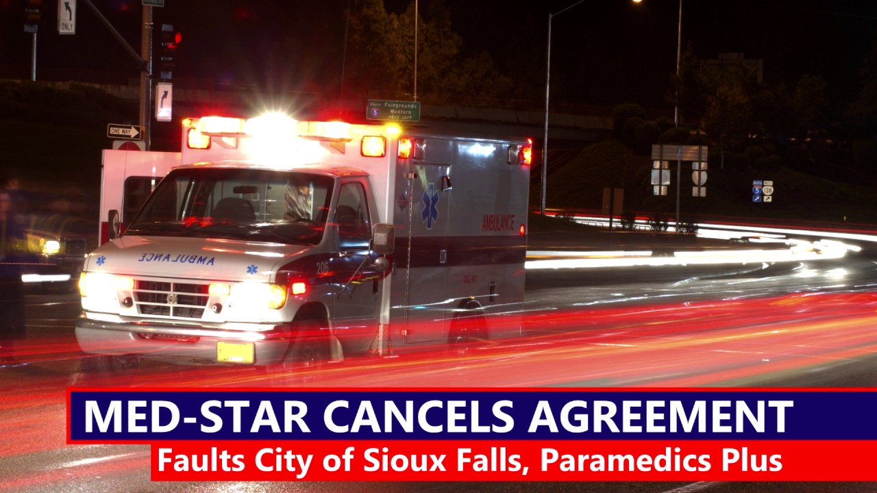 Med-Star Cancels Agreement with Sioux Falls, Paramedics Plus - YouTube