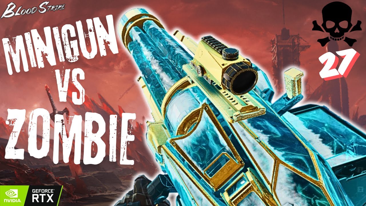 Blood Strike - MINIGUN VS ZOMBIE!! | ZOMBIE MODE : RANKED MODE GAMEPLAY ...