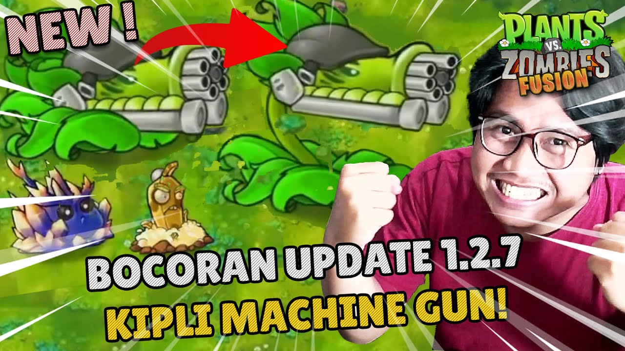 BOCORAN FUSION KING KIPLI MACHINE GUN! KIPLI PALING OP DI PVZ FUSION 2.1.7 UPDATE! - YouTube