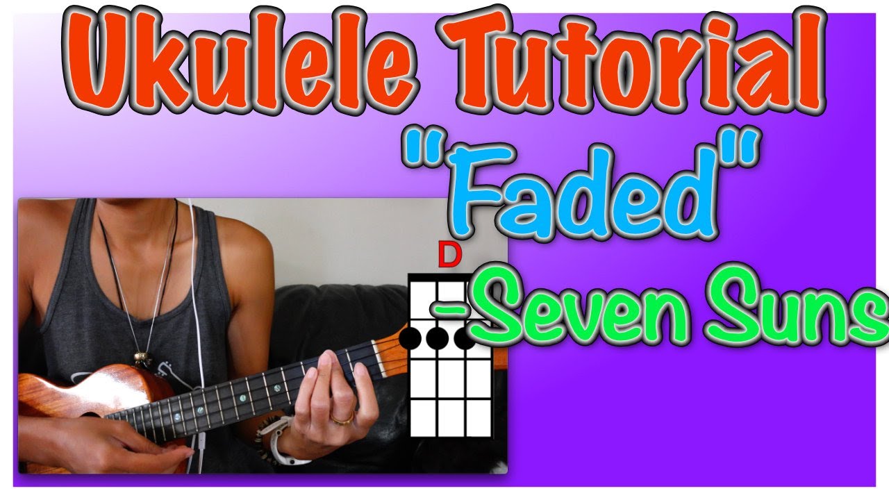 "Faded" Ukulele Tutorial - Seven Suns | Teach me Tuesdays - YouTube