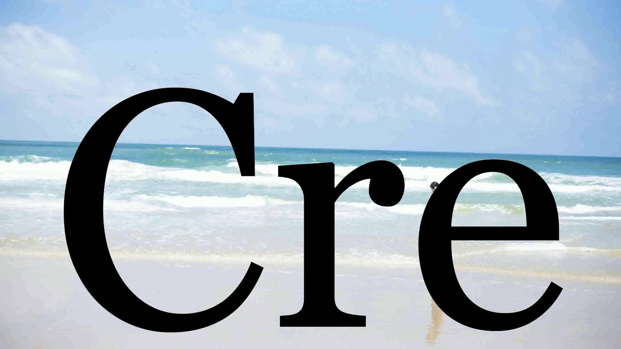 How To Pronounce Cre🌈🌈🌈🌈🌈🌈Pronunciation Of Cre - YouTube