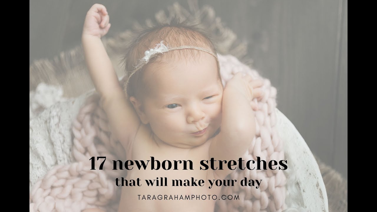 17 Newborn Stretches that will Make Your Day - YouTube