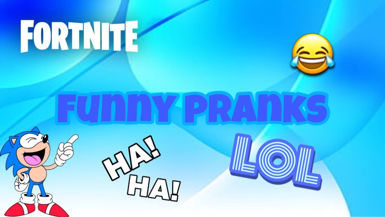Funny trolling and pranks in Fortnite - YouTube