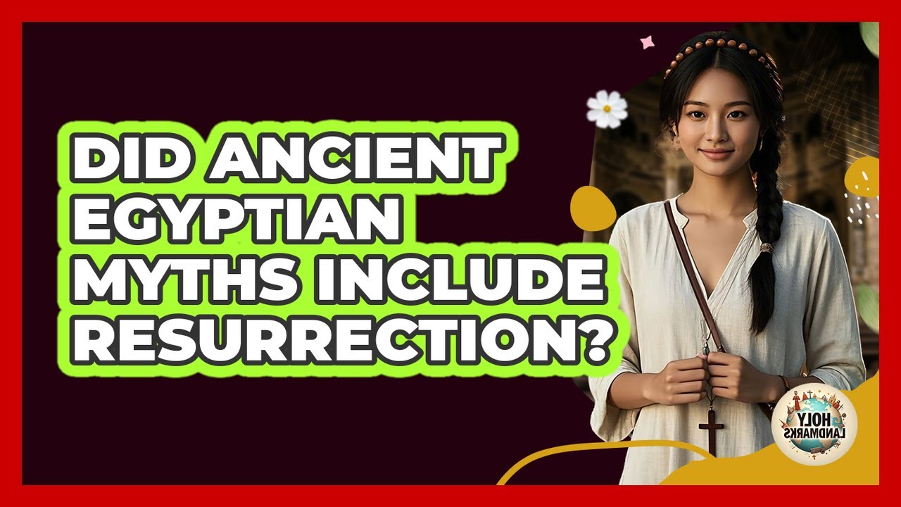 Did Ancient Egyptian Myths Include Resurrection? - Holy Landmarks - YouTube
