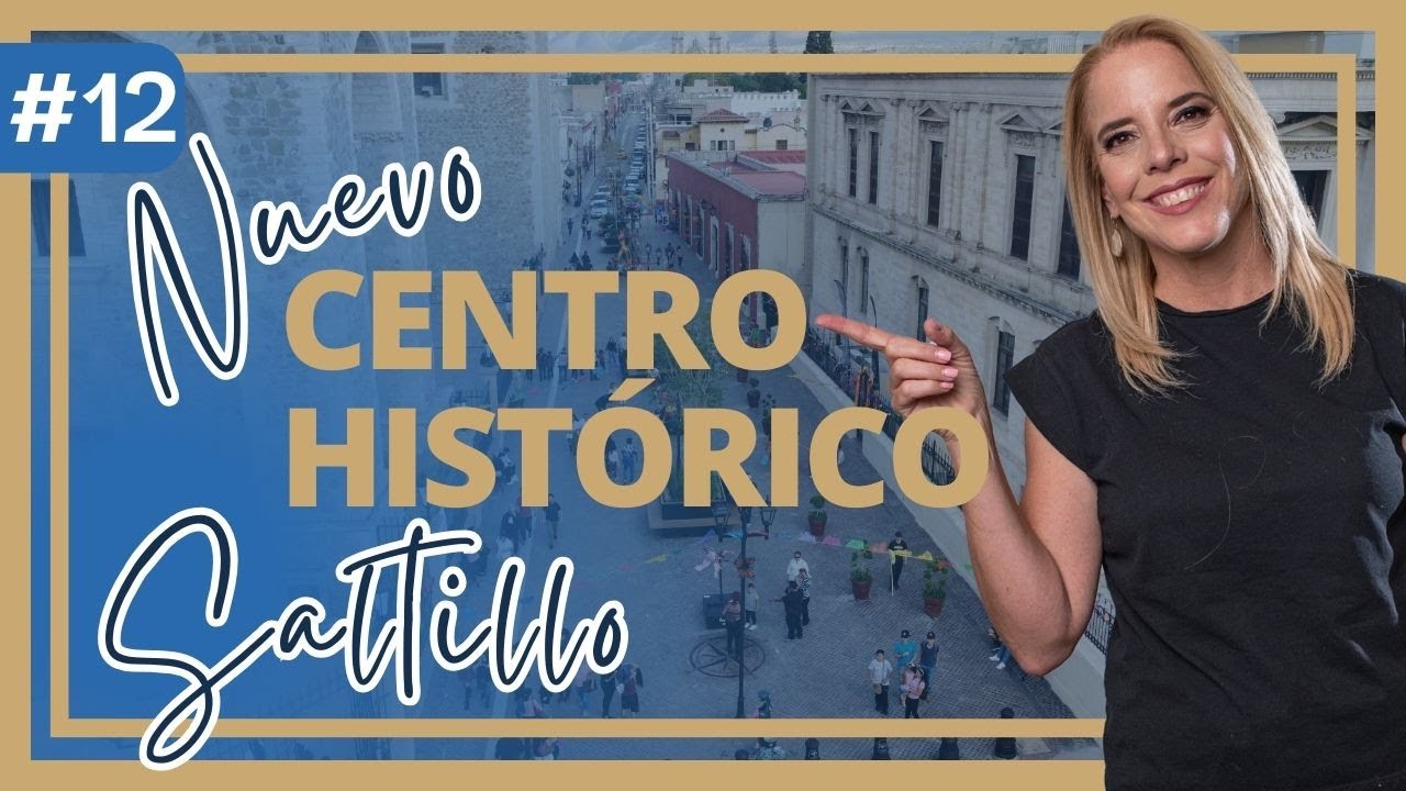 PASEO CAPITAL Centro Histórico de Saltillo Que hacer en Saltillo ...