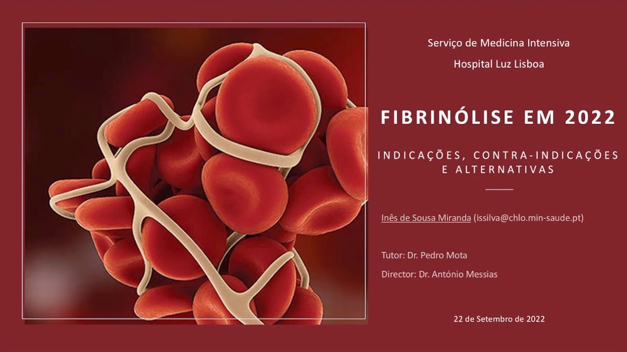 Fibrinólise em 2022 - Indicações, Contra-Indicações e Alternativas ...