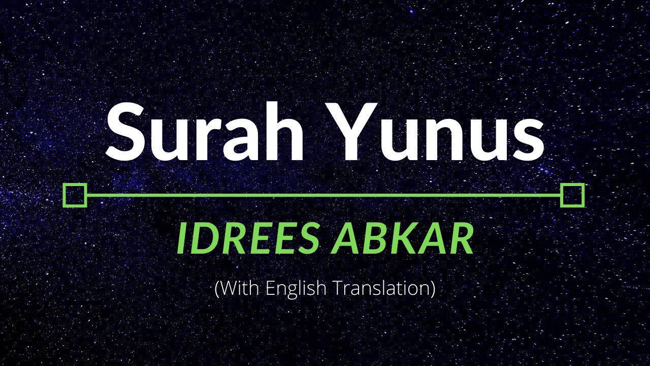 Surah Yunus Idrees Abkar English Translation