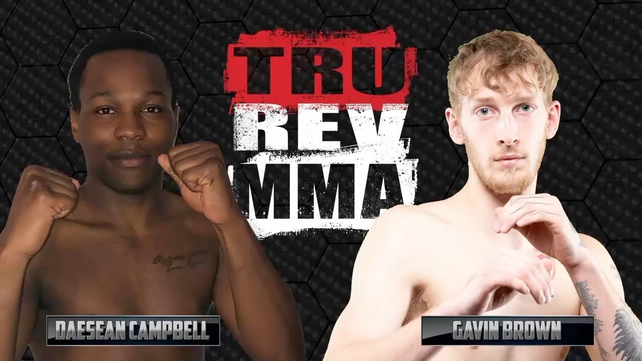 TRU REV 47 DAESEAN CAMPBELL VS GAVIN BROWN - YouTube