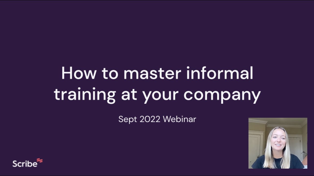How to master informal training at your company - Sept 2022 Webinar ...
