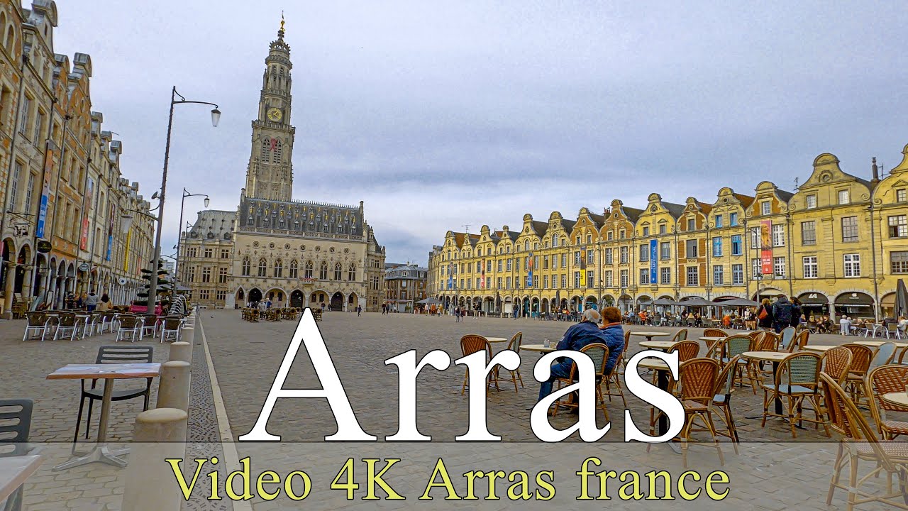 Arras | France | 4K | Visite à Arras | City of Arras | Virtual tours ...