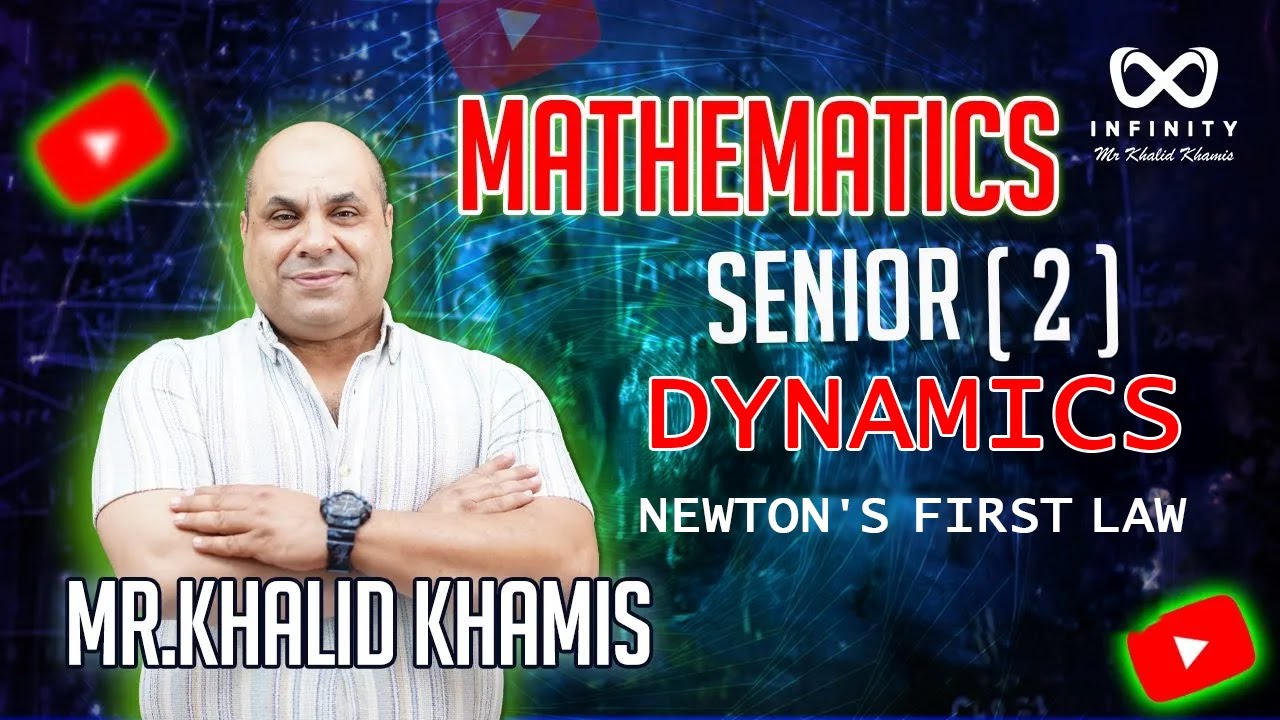 Newton's first law - Dynamics - Senior 2 - Mr Khalid Khamis - YouTube