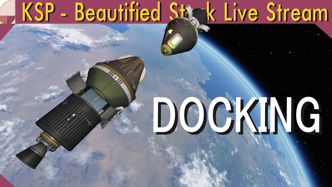 Docking for Newbies | KSP Beautified Stock Live Stream - YouTube