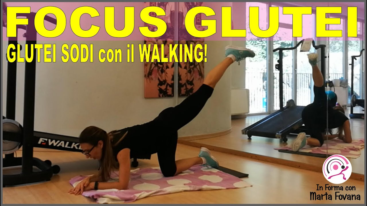 Walking Circuito per Glutei al TOP - anche con tapis roulant - Lezione ...