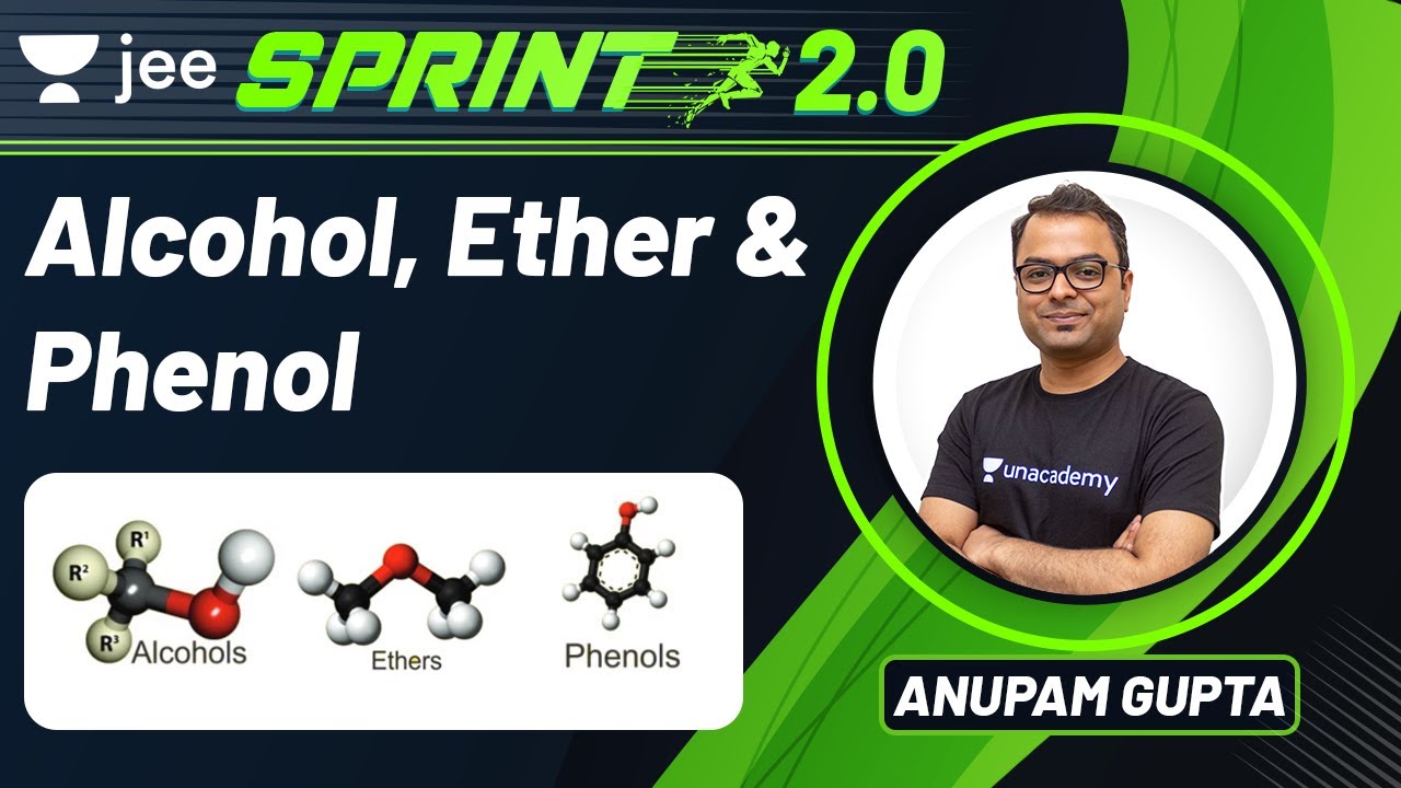 JEE: Alcohol, Ether & Phenol | JEE Live Sprint 2.0 | Unacademy JEE ...