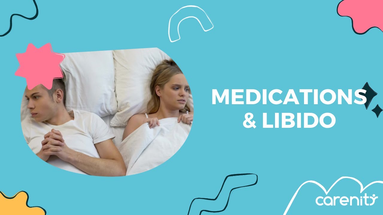 Medications & libido: Which treatments can impact your sex drive? - YouTube