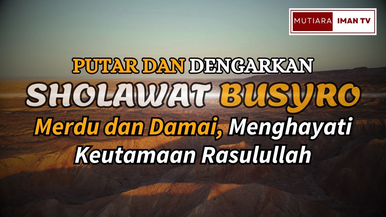 Melodi Indah Sholawat: Merdu dan Damai, Menghayati Keutamaan Rasulullah ...