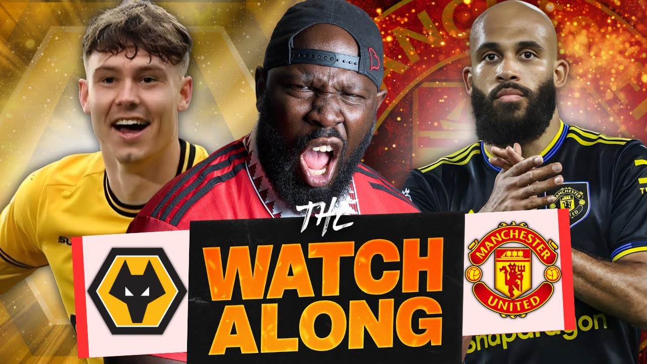 Wolves Vs Man Utd | Watch Along | My Enemies Are onto me... Man Utd ...