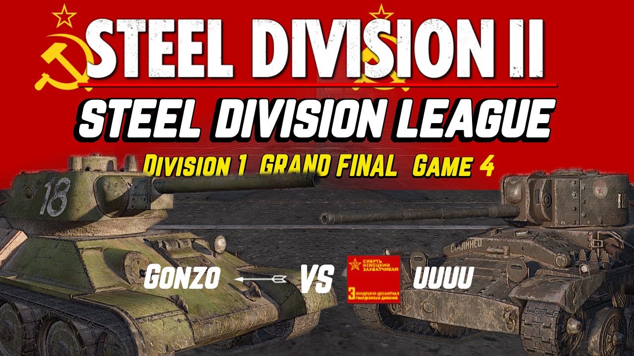 Gonzo vs uuuu | FINAL Div. 1 | Game FOUR | Steel Division 2 | League ...