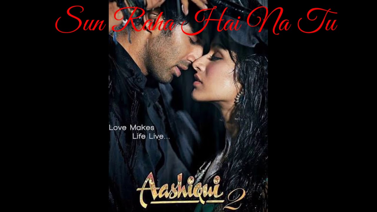Sun Raha hai na Tu full song /Aashiqui 2 / Arijit Singh - YouTube