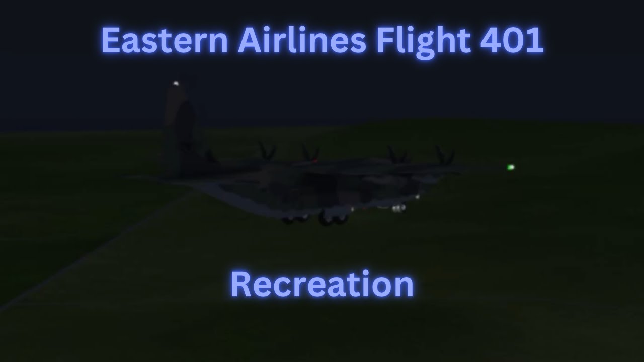Eastern Airlines Flight 401 Recreation. - YouTube