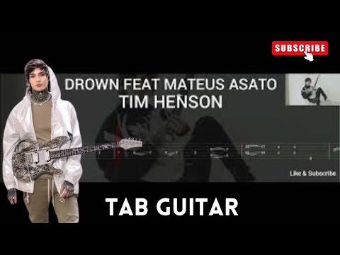 TIM HENSON - DROWN FEAT MATEUS ASATO ( TAB GUITAR ) - YouTube