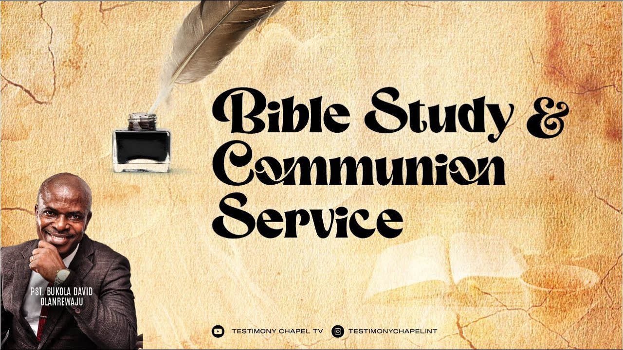 Bible Study & Communion Service | With God I Can | Pastor Bukola David ...