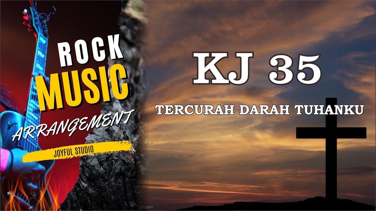 KIDUNG JEMAAT 35 (KJ 35) Tercurah Darah Tuhanku - YouTube