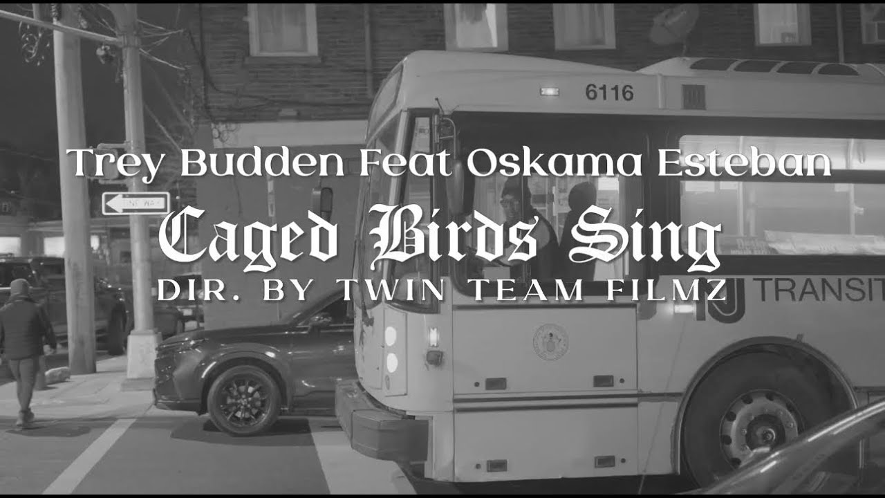 Trey Budden x Oskama Esteban - Caged Birds Sing (Shot By @twinteamfilmz ...