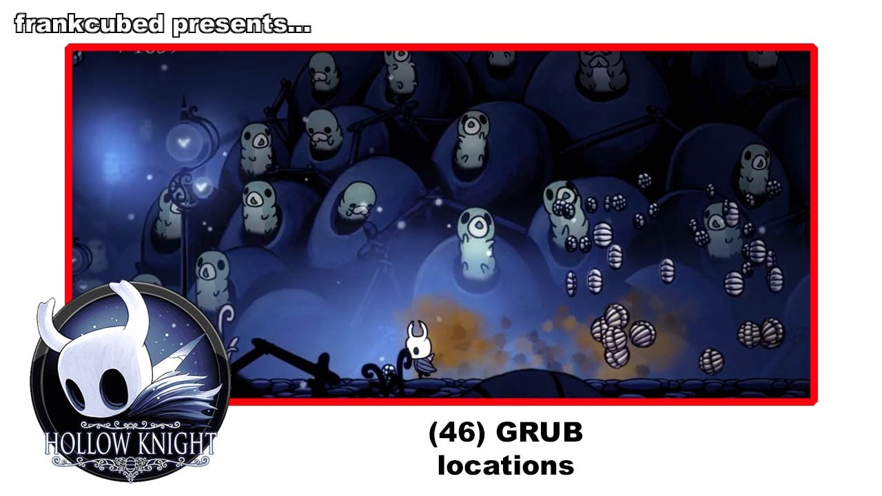 Hollow Knight all (46 GRUB) locations - YouTube