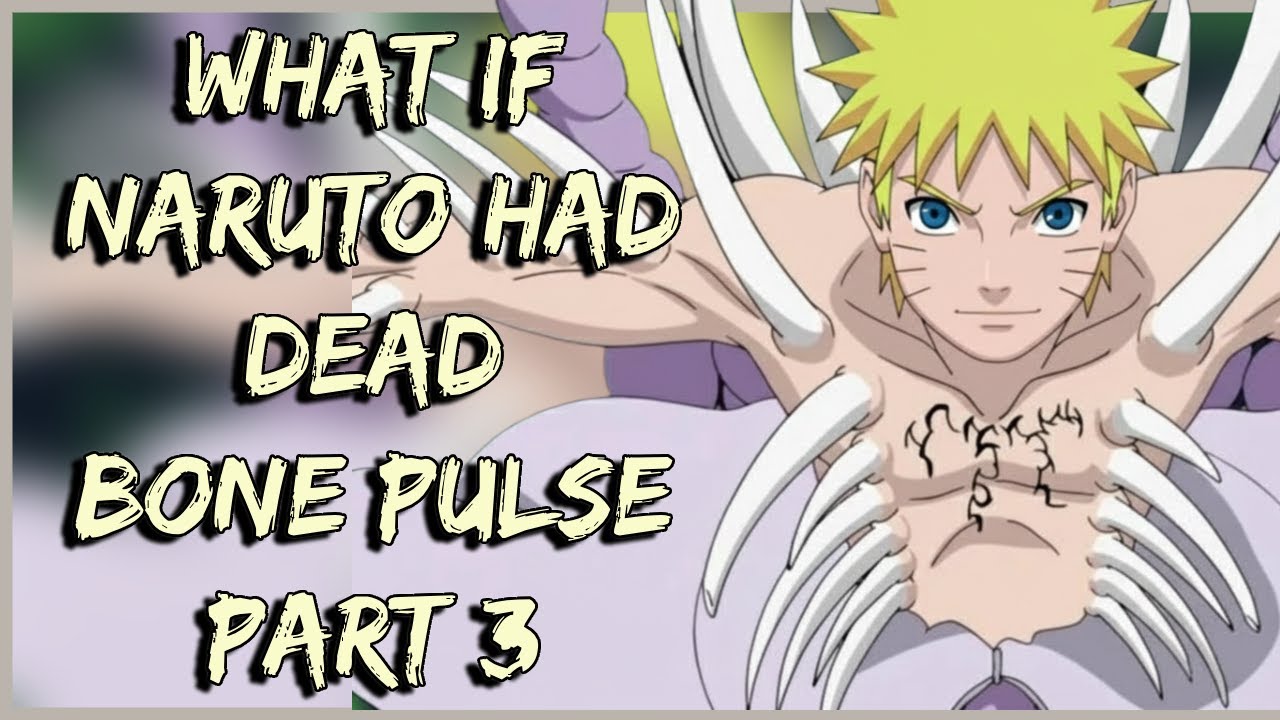 What If Naruto Had Dead Bone Pulse Kekkei Genkai | Part 3 | Latest ...