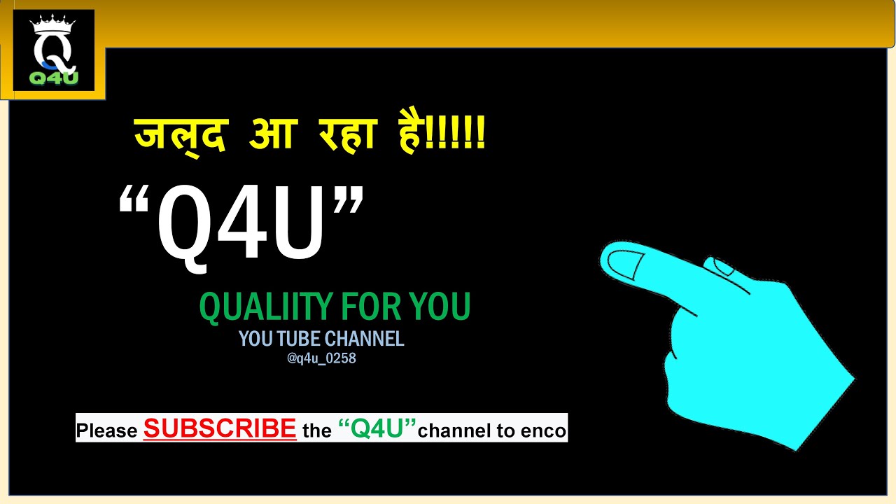 "Q4U" CHANNEL INTRODUCTION" || Q4U - YouTube