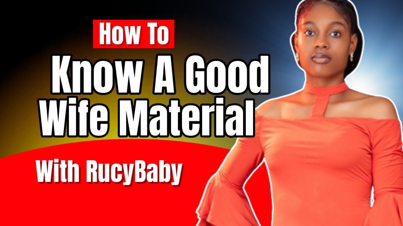 How To Know A good Wife Material as Man - YouTube