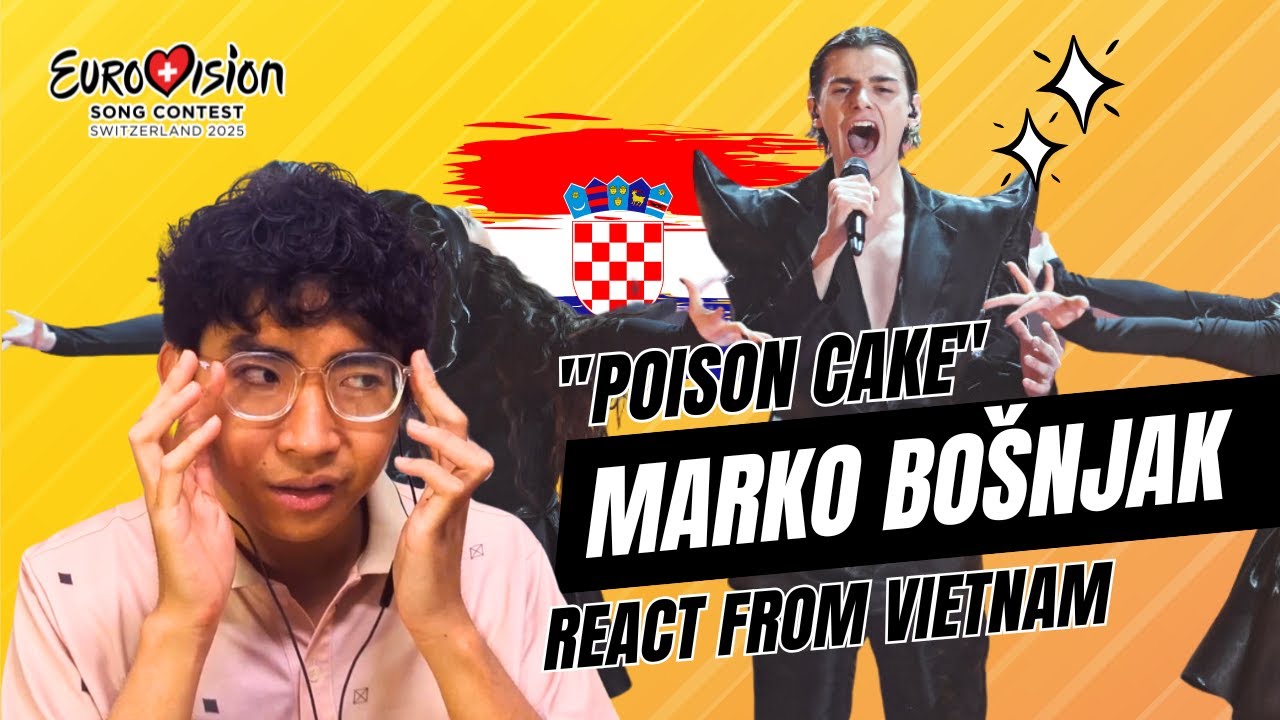 FROM VIETNAM REACTS TO CROATIA 🇭🇷 | MARKO BOŠNJAK – "POISON CAKE ...